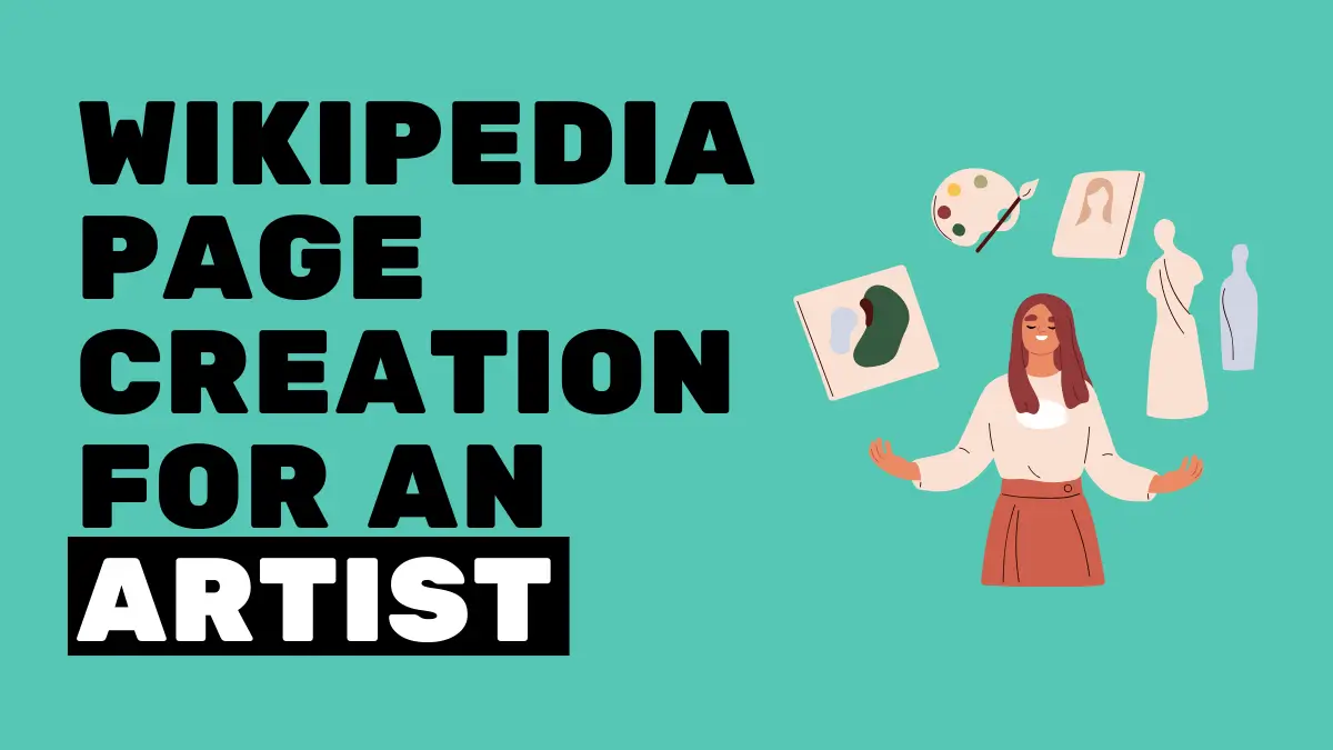 How to Create a Wikipedia Page for An Artist: A 6-Step Guide