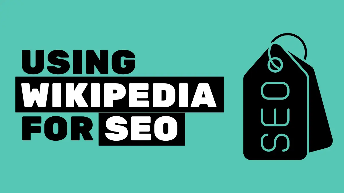 How to Use Wikipedia for SEO?